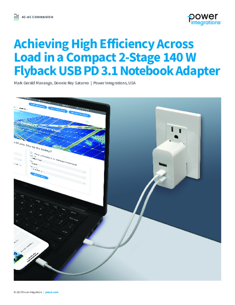 Achieving High Efficiency Across the Load in a Two-Stage 140 W Flyback-Based USB PD 3.1 Compact ...